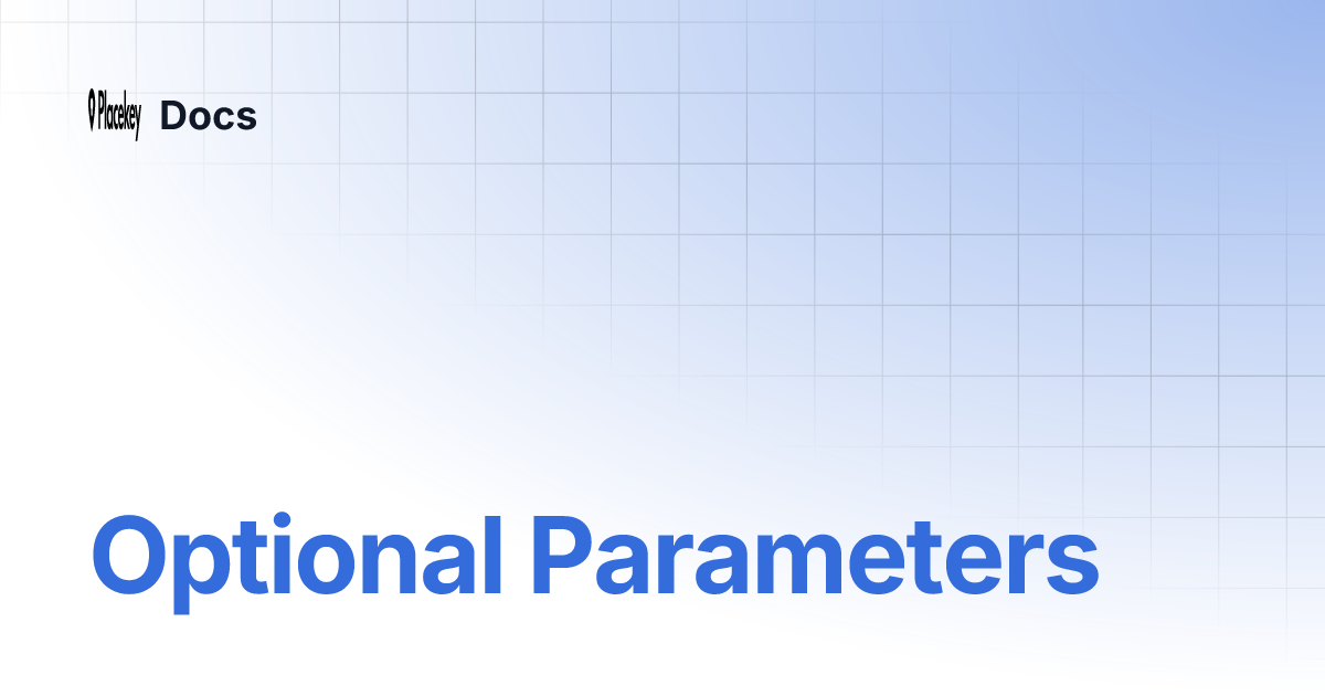 Optional Parameters | Docs Optional Parameters | Docs